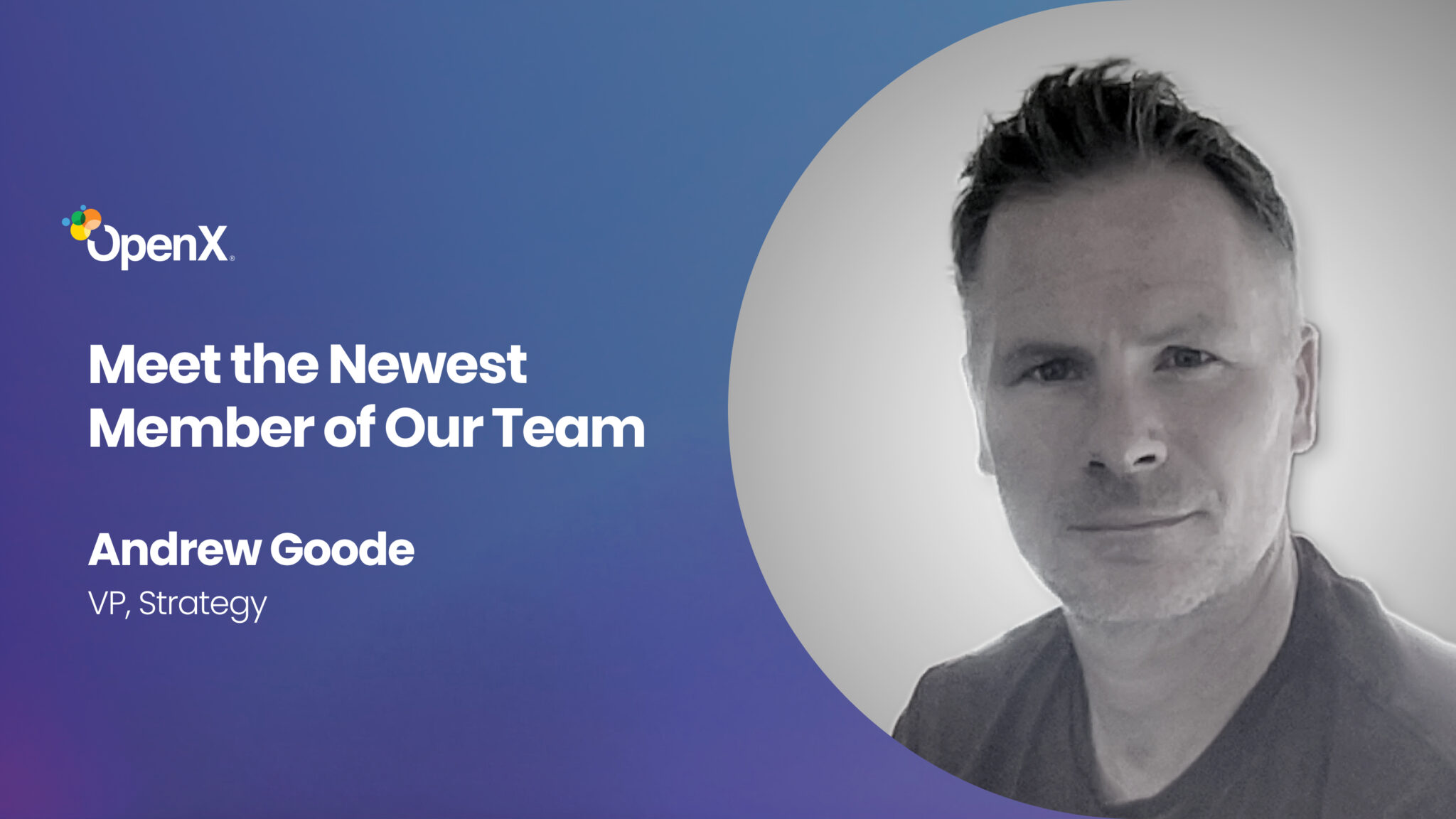 OpenX Announces Appointment of Andrew Goode as Vice President, Strategy ...